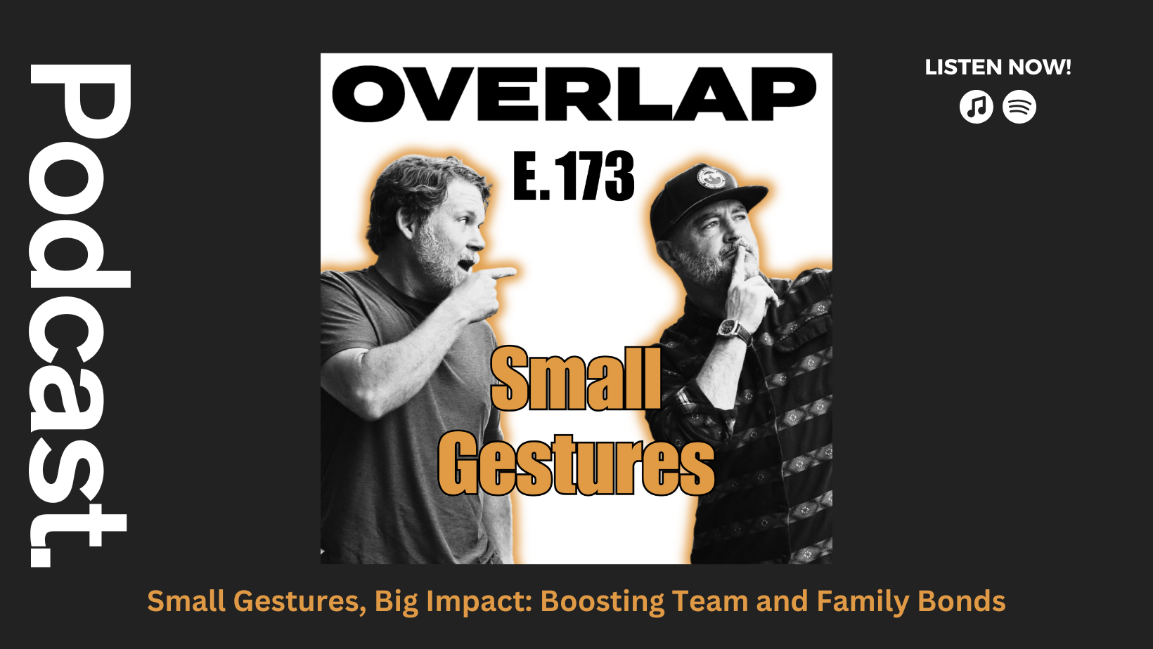 EPISODE 173: Small Gestures, Big Impact: Boosting Team and Family Bonds ...